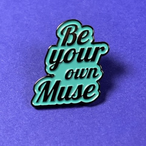 Be Your Own Muse Pin Badge – Manchester Art Gallery Shop
